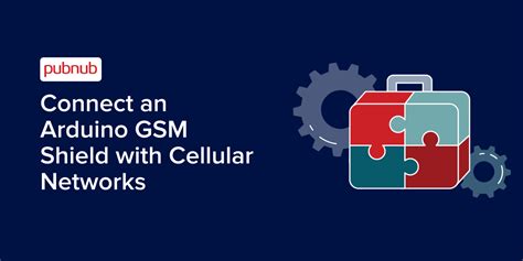 connect an arduino gsm shield with cellular networks
