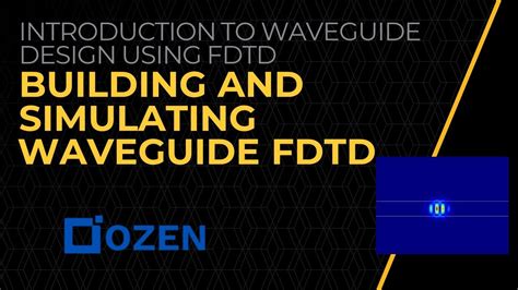 Building And Simulating Waveguides In Fdtd — Lesson 2 Youtube