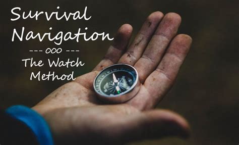 Survival Navigation Watch Navigation Method Mygreenterra Skills