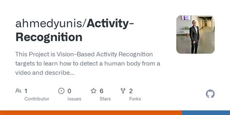 Github Ahmedyunisactivity Recognition This Project Is Vision Based