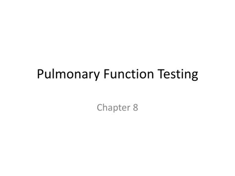 PPT Comprehensive Guide To Pulmonary Function Testing For Medical Professionals PowerPoint