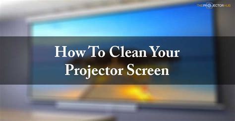 How To Clean Your Projector Screen 2022 Guideline