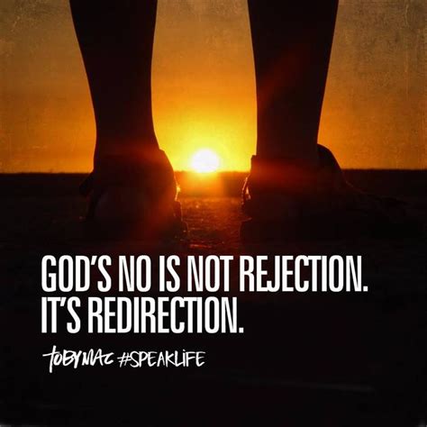 Gods No Is Not Rejection Its Redirection Speak Life Tobymac