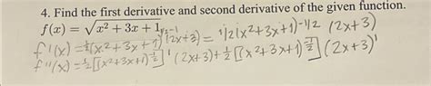 Solved Find The First Derivative And Second Derivative Of Chegg