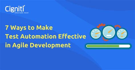 7 Ways To Make Test Automation Effective In Agile Development Agile Development Agile