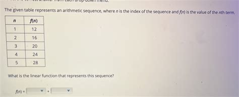 Solved Down Mend The Given Table Represents An Arithmetic Sequence