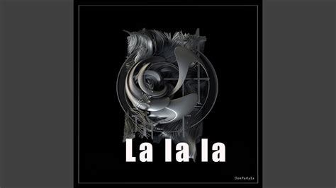 La La La Youtube
