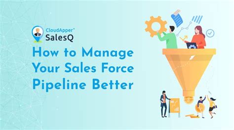 How To Manage Your Sales Force Pipeline Better