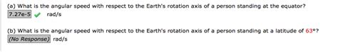 Solved A What Is The Angular Speed With Respect To The Chegg