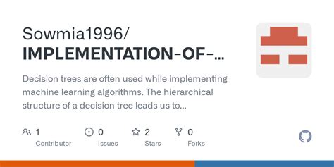 Github Sowmia Implementation Of Decision Tree Classifier Decision Trees Are Often Used