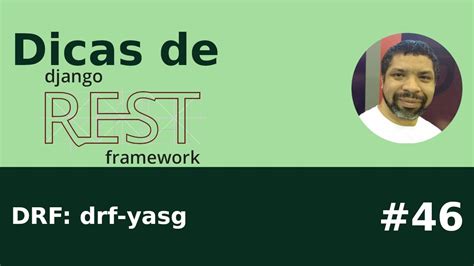 Dica 46 Drf Yasg Yet Another Swagger Generator Django REST