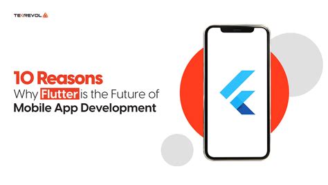 10 reasons why flutter is the future of mobile app development tekrevol