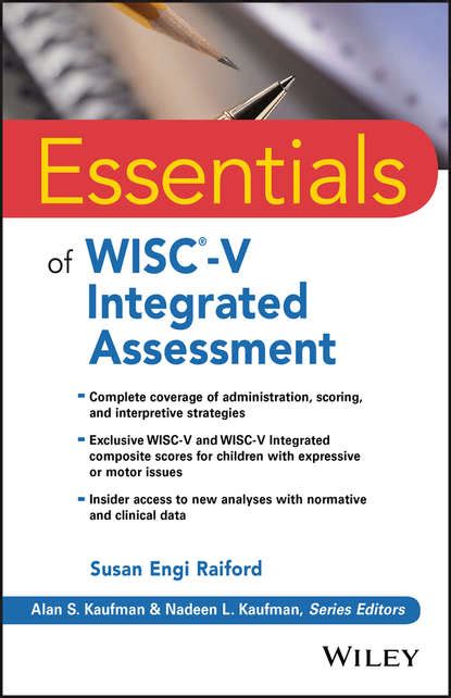 Essentials of WISC V Integrated Assessment Susan Engi Raiford купить и скачать на WooMillion