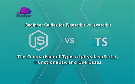 The Comparison Of Typescript Vs Javascript Functionality And Use Cases Cloudsurph Web