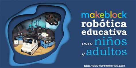 kits arduino para lanzarse de cabeza a la robótica robots para niños programación y tecnología