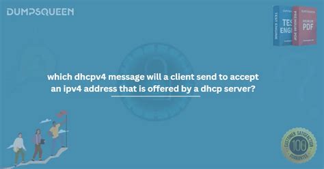 Which Dhcpv4 Message Will A Client Send To Accept An Ipv4 Address That