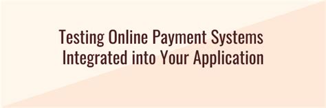 Testing Online Payment Systems Integrated Into Your Application By Olha Holota From