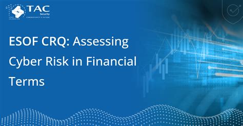 Esof Crq Assessing Cyber Risk In Financial Terms Tac Security
