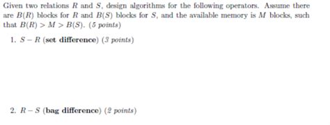 Solved Given Two Relations R And S Design Algorithms For Chegg Com