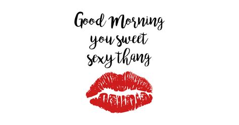 Cute Good Morning You Sweet Sexy Thang Coffee Cup Gift Pillow TeePublic