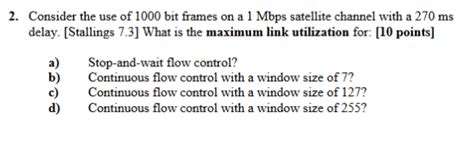 Solved Consider The Use Of 1000 Bit Frames On A 1 Mbps