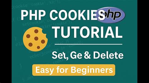 Php Cookies Tutorial Set Get And Delete Cookies In Php Complete