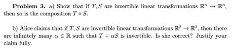 Solved Problem A Show That If T S Are Invertible Linear Chegg
