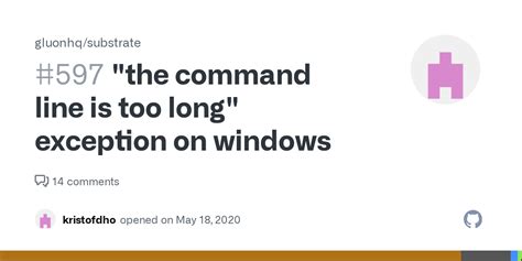 The Command Line Is Too Long Exception On Windows Issue Gluonhq Substrate GitHub
