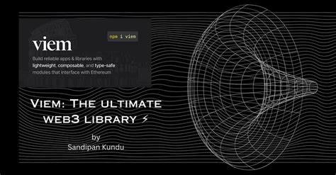 Viem The Ultimate Web3 Library Sandipans Den