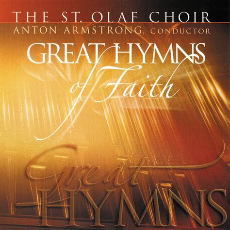St Olaf Choir Great Hymns Of Faith Vol 1 Music And Performance Cd