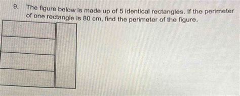 9 The Figure Below Is Made Up Of 5 Identical Rectangles If The