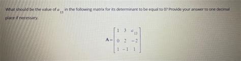 Solved What Should Be The Value Of A13 In The Following Solved What Should Be The Value Of A13 In The Following