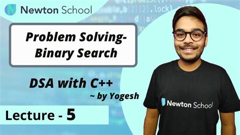 Problem Solving Binary Search Dsa With C Episode 5 Yogesh Yogendra Youtube