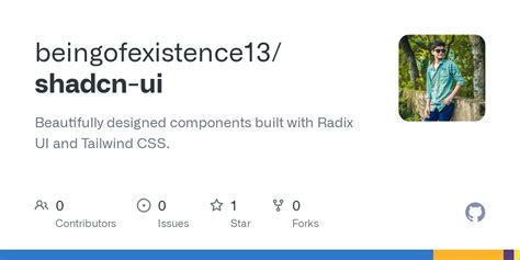 Github Beingofexistence Shadcn Ui Beautifully Designed Components Built With Radix Ui And