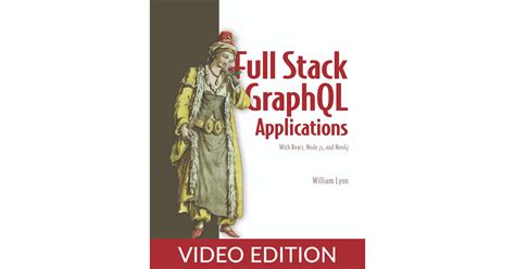 Full Stack Graphql Applications Video Edition Video