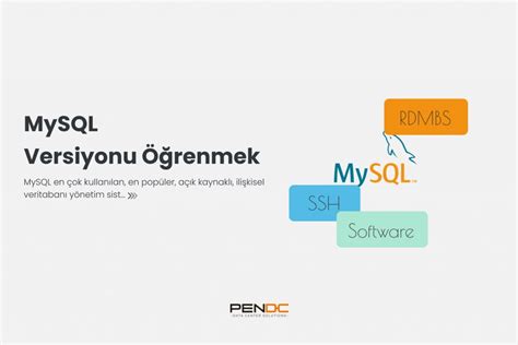 Mysql Versiyonu Öğrenmek İçin Tüm Bilgiler Pendc Blog Sayfası