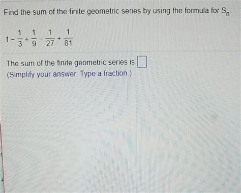 Solved Find The Sum Of The Finite Geometric Series By Using Chegg