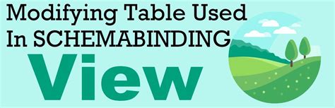 sql server modifying table used in schemabinding view sql authority
