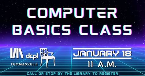 Computer Basics Class Thomasville Public Library 18 January 2024 Allevents