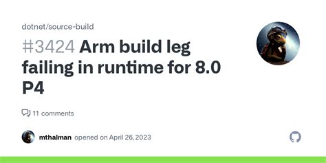 Arm Build Leg Failing In Runtime For 80 P4 · Issue 3424 · Dotnetsource Build · Github