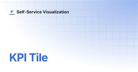 Kpi Tile Self Service Visualization