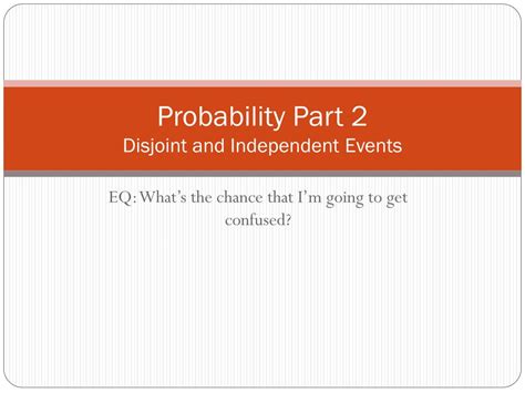 Ppt Probability Part 2 Disjoint And Independent Events Powerpoint