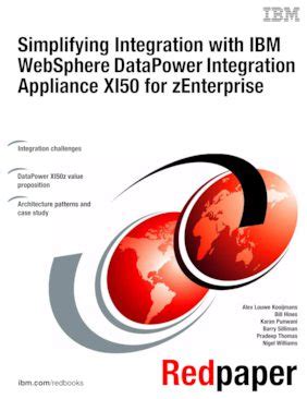 Simplifying Integration With IBM WebSphere DataPower Integration Appliance XI50 For ZEnterprise