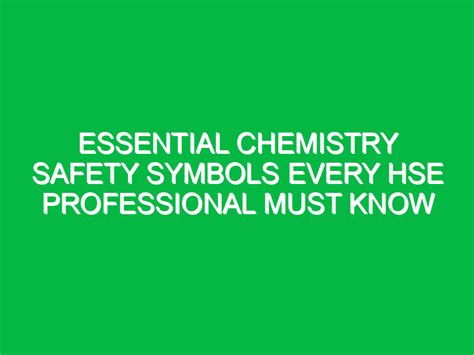 Essential Chemistry Safety Symbols Every Hse Professional Must Know