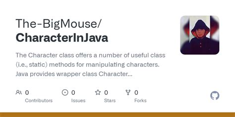 Github The Bigmousecharacterinjava The Character Class Offers A Number Of Useful Class Ie