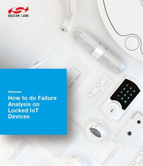 How To Do Failure Analysis On Locked Iot Devices Electronics Know How