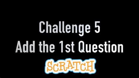Challenge 5 Coding A Game In Scratch 30 Add A Question Sprite Scratch 3
