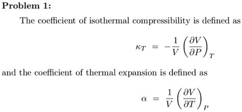 Solved Problem 1 The Coefficient Of Isothermal Compressibility Is