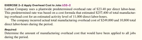 Solved EXERCISE 2 1 Compute A Predetermined Overhead Rate Chegg Com