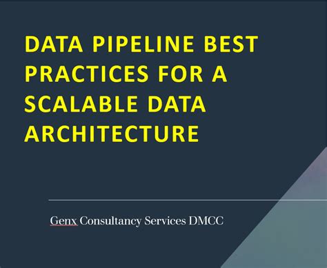 Data Pipeline Best Practices For A Scalable Data Architecture